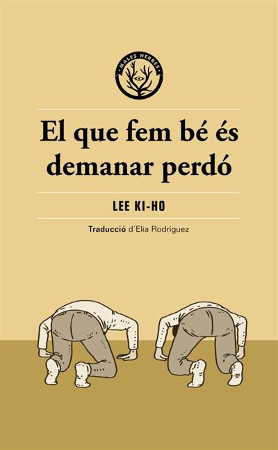 El que fem bé és demanar perdó - Lee Ki-Ho -5% en libros | Fnac