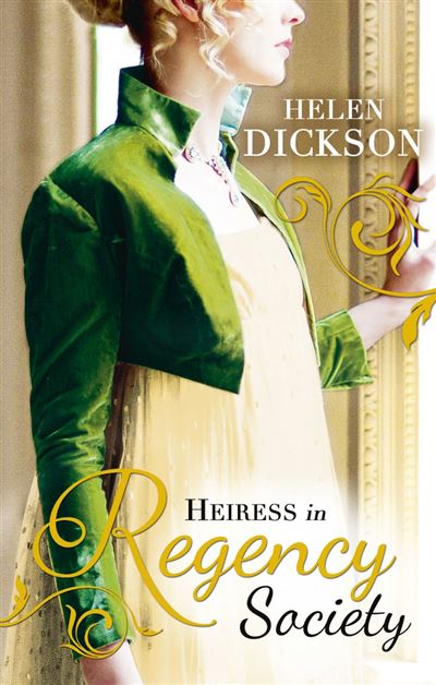 Heiress In Regency Society The Defiant Debutante Regency From