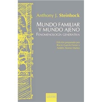 Mundo familiar y mundo ajeno - Anthony J. Steinbock -5% en libros | Fnac