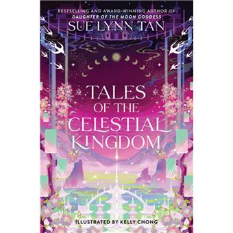 Tales Of The Celestial Kingdom - Sue Lynn Tan · 5% de descuento | Fnac