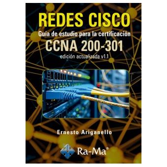 REDES CISCO. Guía de estudio para la certificación CCNA 200- Ernesto Ariganello -5% en libros | Fnac