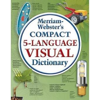 Merriam-Webster's Compact 5-Language Visual Dictionary - Varios autores ...