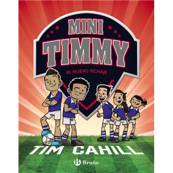 Mini Timmy - El nuevo fichaje - Tim Cahill · 5% de descuento | Fnac