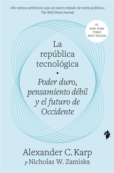 La república tecnológica: Poder duro, pensamiento débil y el futuro de ...
