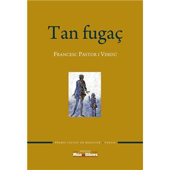Tan Fugaç - Francesc Pastor I Verdú -5% en libros | Fnac