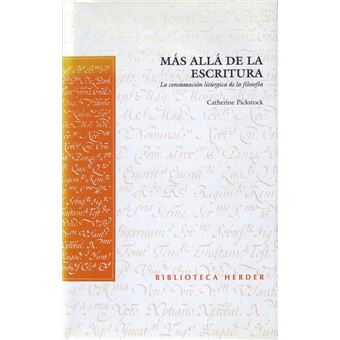 Más allá de la escritura - Catherine Pickstock -5% en libros | Fnac