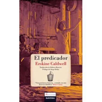 El predicador - Erskine Caldwell -5% en libros | Fnac