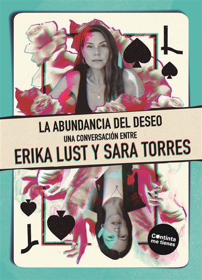 La Abundancia Del Deseo - Erika Lust, Sara Torres Rodriguez De Castro, Marina Beloki, Sara ...