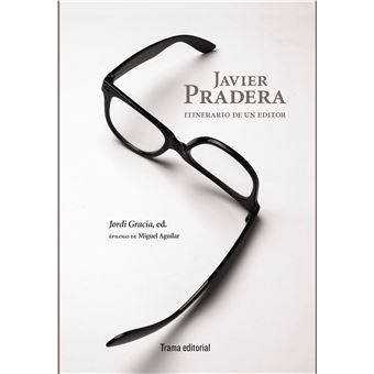 Javier Pradera. Itinerario de un editor - -5% en libros | Fnac