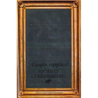 Espejito, espejito ¿ Quién es la más rebelde? - Linda Rodríguez ...