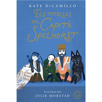 Els titelles del Capità Spelhorst - Kate Dicamillo -5% en libros | Fnac