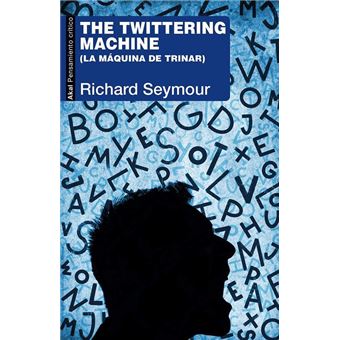 The Twittering Machine (La máquina de trinar) - Richard Seymour · 5% de ...