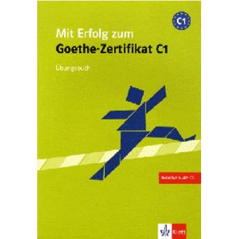 Mit Erfolg zum Goethe-Zertifikat C1 - Varios Autores -5% en libros | FNAC