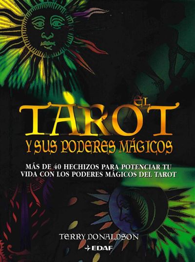 El Tarot Y Sus Poderes Mágicos - Terry Donaldson -5% en libros | Fnac