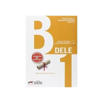 DELE, B1 Preparacion diploma de Español nivel B1 Edición 2013 - Varios ...