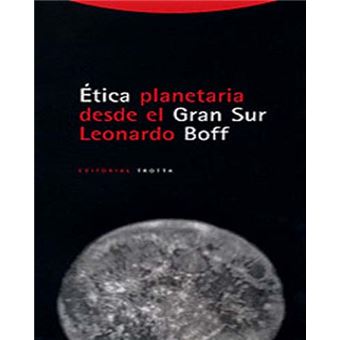 Ética planetaria desde el gran sur - Leonardo Boff -5% en libros | Fnac