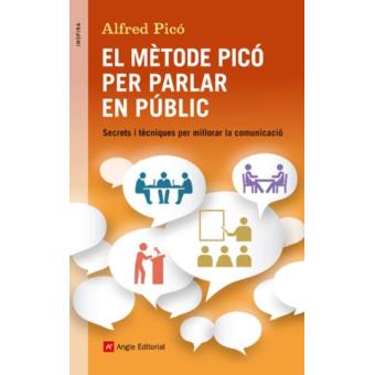 El Mètode Picó Per Parlar En Públic - Alfred Pico -5% en libros | Fnac
