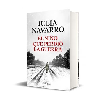 El niño que perdió la guerra - Libro firmado - Julia Navarro -5% en libros | Fnac