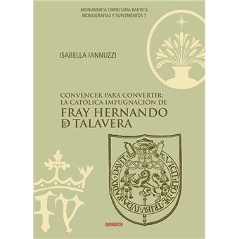 Convencer para convertir: la Católica impugnación de fray He - Isabella ...