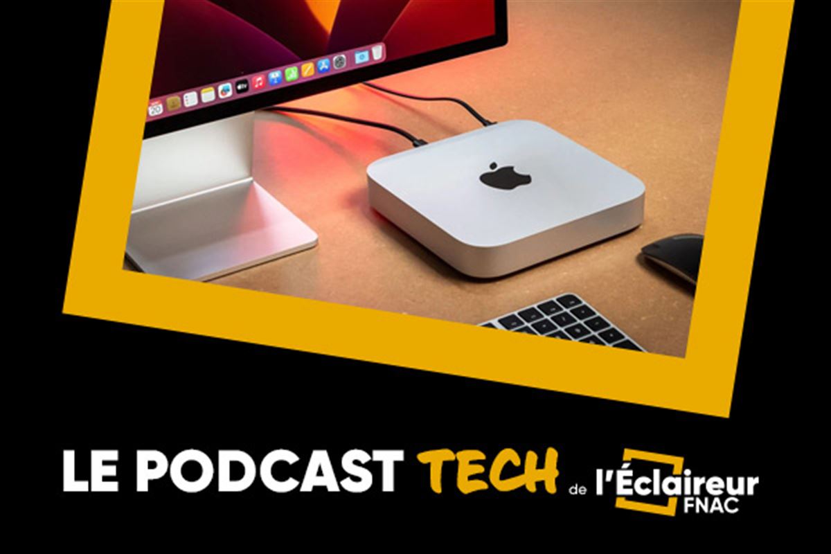 Le Podcast Tech - MacBook, Mac Mini, Mac Studio, iMac : lequel choisir
