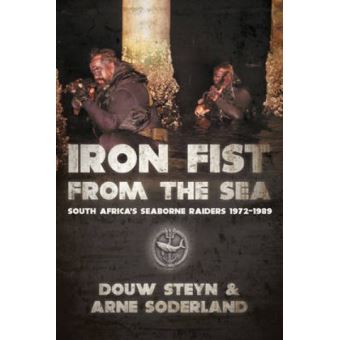 Iron Fist from the Sea - Brochado - Steyn, Lt. Col. Douw, Soderlund ...