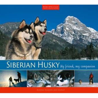 Siberian Husky: My Friend, My Companion (Books with a Cause) - [Version ...