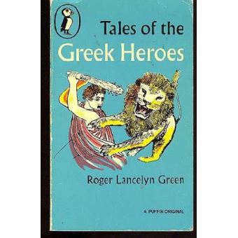 Tales of the Greek Heroes (Puffin Books) - [Version Originale] Betty ...
