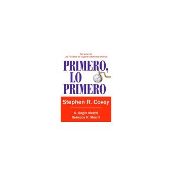 Primero, lo Primero - Stephen R. Covey - Compra Livros na Fnac.pt