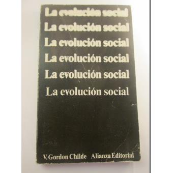 La Evolución Social V. Gordon Childe - Cartonado - V. Gordon Childe ...