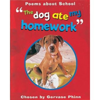 The Dog Ate My Homework: Poems About School Unknown - cartonné ...