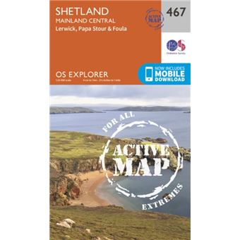 Os Explorer Map Active (467) Shetland - Mainland Central (Os Explorer ...