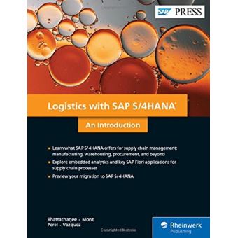 Logistics with SAP S/4HANA: An Introduction - [Livre en VO] Deb Bhattacharjee, Eric Monti ...