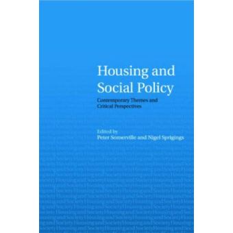 Housing and Social Policy: Contemporary Themes and Critical ...