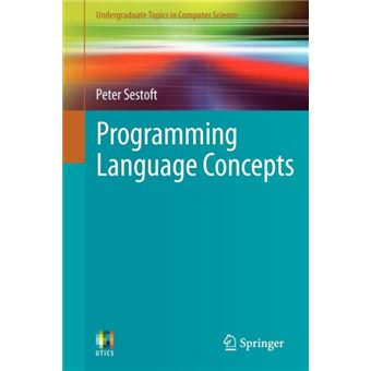 Programming Language Concepts (Undergraduate Topics In Computer Science ...