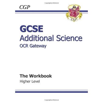 GCSE Additional Science OCR Gateway Workbook - Higher - [Version Originale] Cgp Books - poche ...