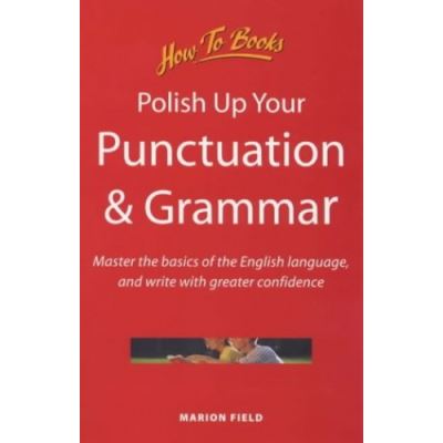 Polish Up Your Punctuation & Grammar, General Reference - broché ...