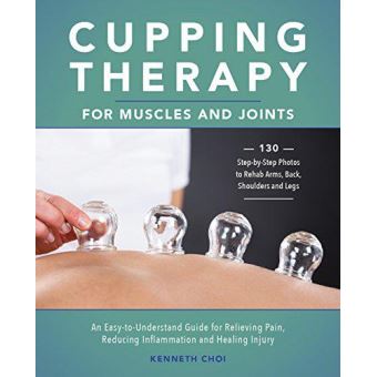 Cupping Therapy for Muscles and Joints: An Easy-to-Understand Guide for ...