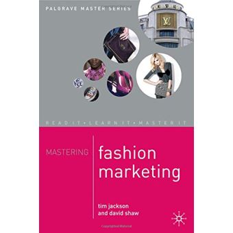 Mastering Fashion Marketing, Palgrave Master Series - broché - Achat ...