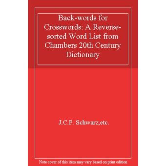 Back-words for Crosswords: A Reverse-sorted Word List from Chambers ...