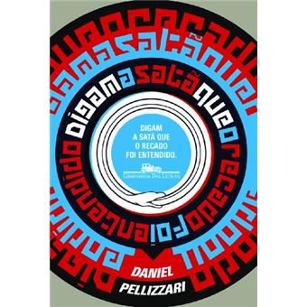 Digam A Satã Que O Recado Foi Entendido Daniel Pellizzari - Cartonado ...