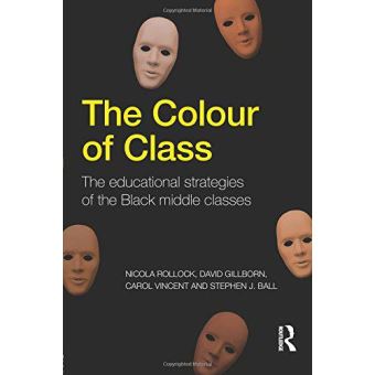 The Colour of Class: The educational strategies of the Black middle ...
