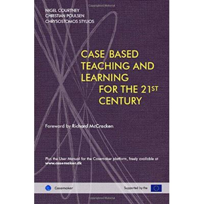 Case Based Teaching and Learning for the 21st Century (Management ...