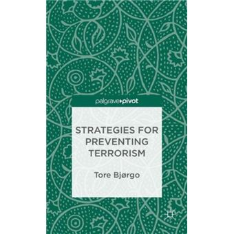 Strategies For Preventing Terrorism Tore Bjorgo, - cartonné - Tore ...