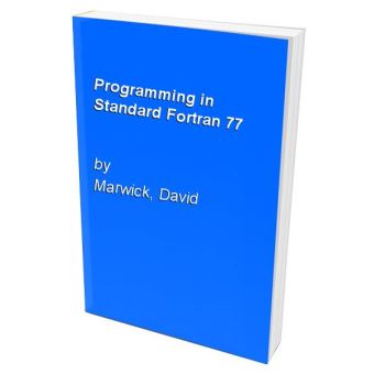 Programming in Standard Fortran 77 Marwick, David - broché - Marwick ...