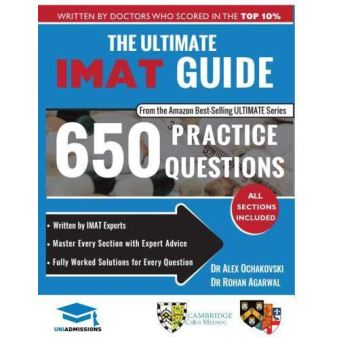 The Ultimate IMAT Guide: 650 Practice Questions, Fully Worked Solutions ...