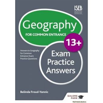 Geography for Common Entrance 13+ Exam Practice Answers - [Version ...