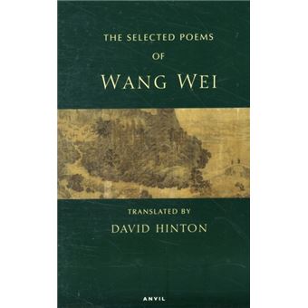 The Selected Poems Of Wang Wei (Poetica) (Paperback) Wang Wei, - broché ...