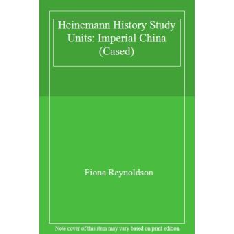 Heinemann History Study Units: Imperial China (Cased) - [Version ...