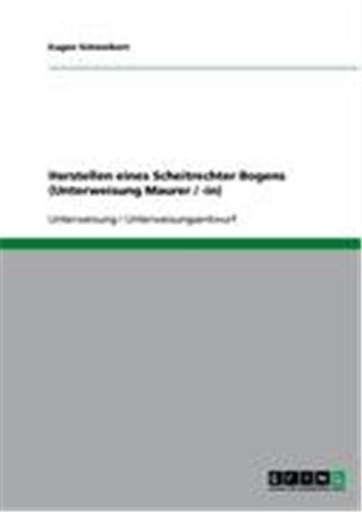 Herstellen eines Scheitrechter Bogens (Unterweisung Maurer / -in ...
