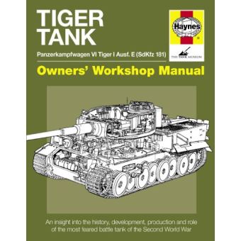 Tiger Tank Manual: Panzerkampfwagen VI Tiger 1 Ausf.E (Sdkfz 181 ...